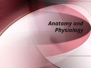 Intro to anatomy and physiology lecture slides | PPT