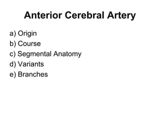 Anatomy of the anterior cerebral artery (ACA) | PPT | Death, Injury, or ...
