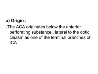 Anatomy of the anterior cerebral artery (ACA) | PPT