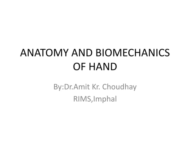 Anatomy and biomechanics of hand | PPTX | Death, Injury, or Military ...