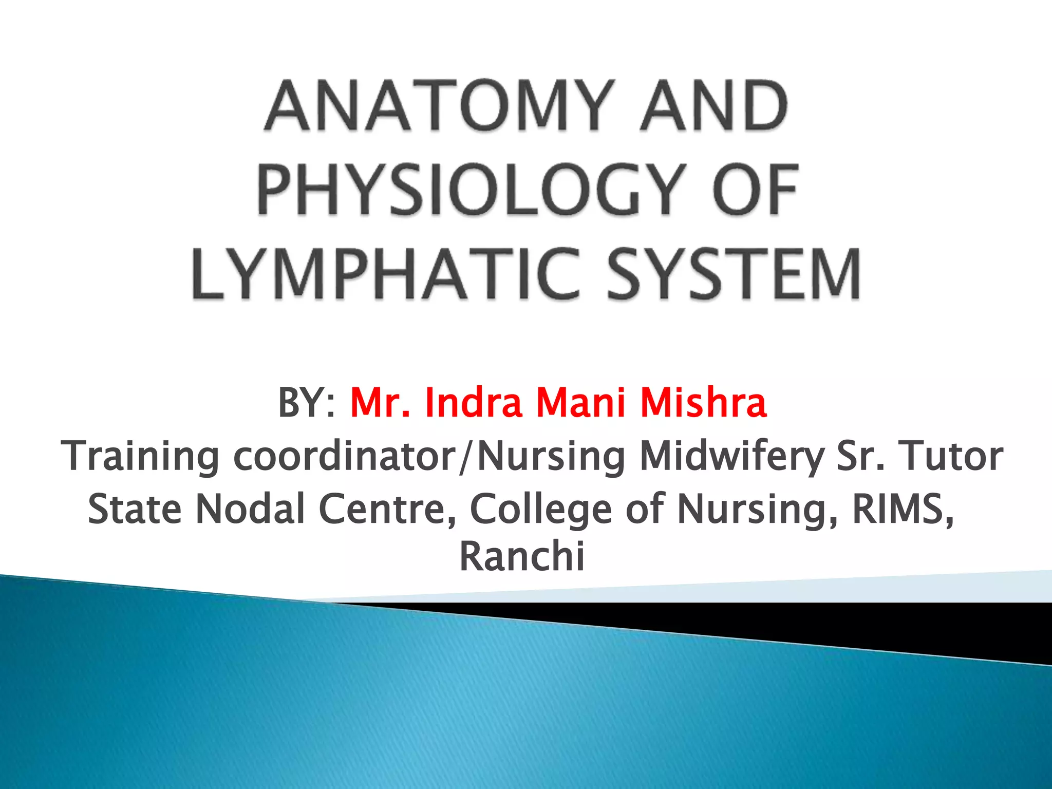 Anatomy and physiology of Lymphatic System | PPTX