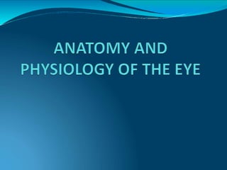 anatomy and physiology of eye.ppt.anatomy and physiology of eyex | PPT