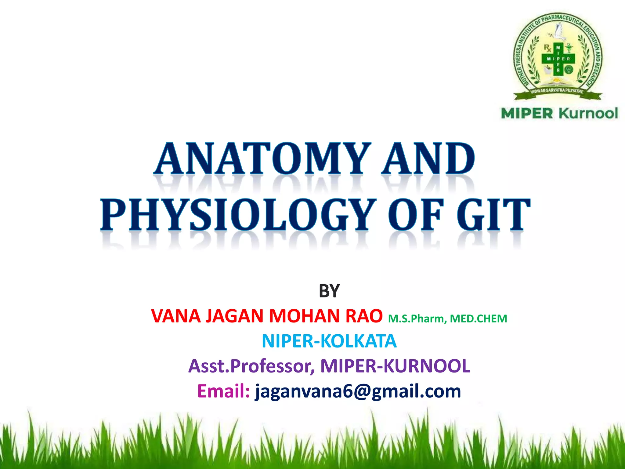 Anatomy and physiology of git | PPTX