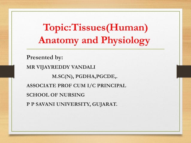 Anatomy and physiology of human tissues.pptx | Biological Sciences ...
