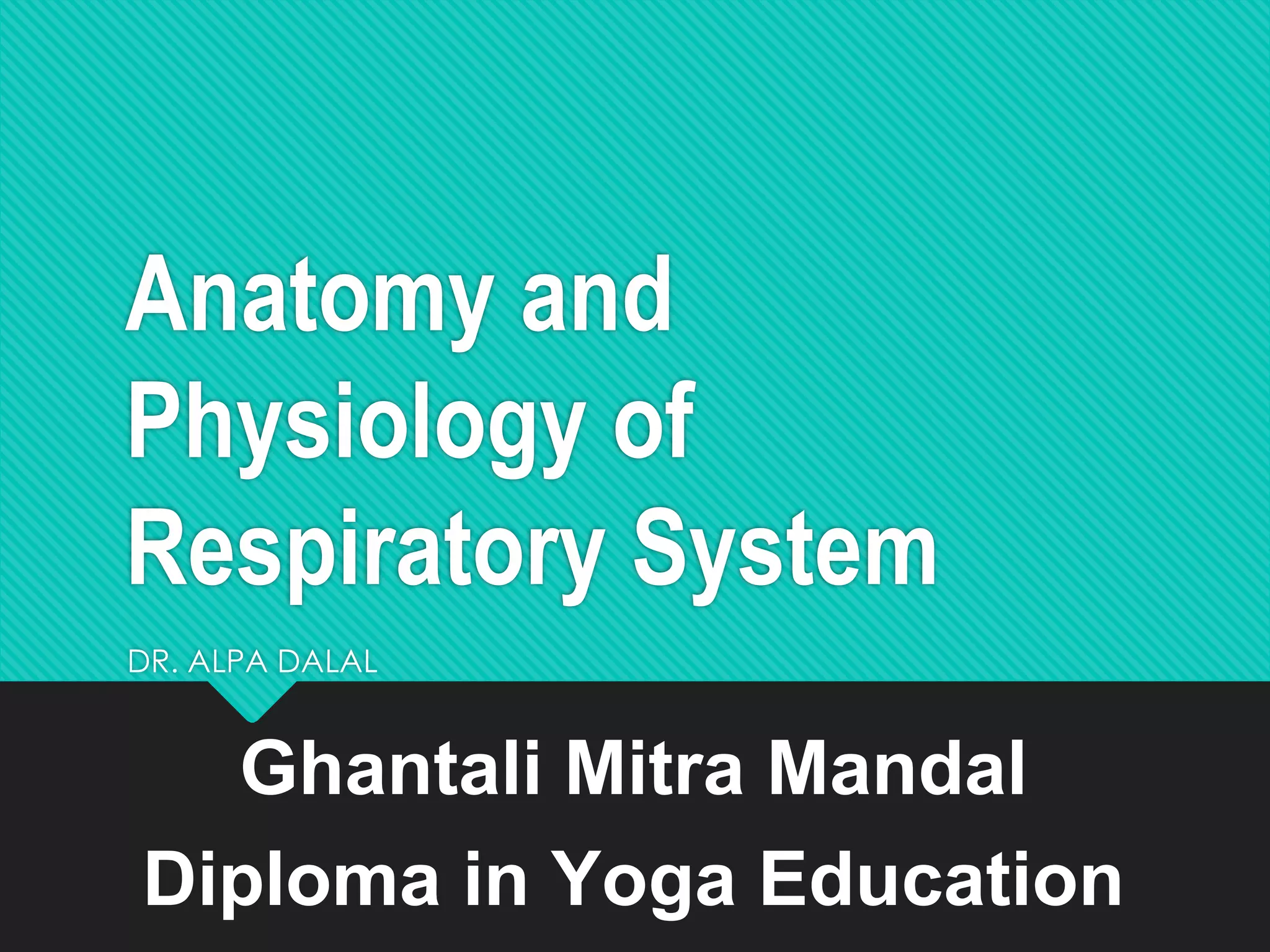 Anatomy and physiology of respiratory system | PPT