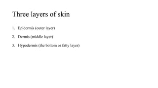 ANATOMY AND PHYSIOLOGY OF SKIN.pptx