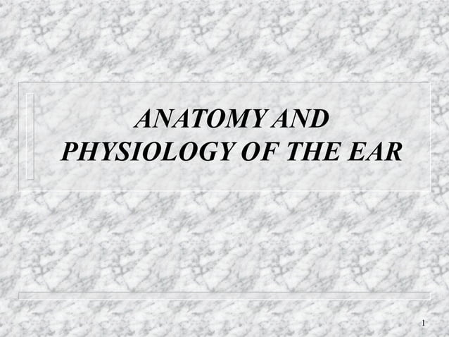Anatomy and physiology_of_the_ear | PPT