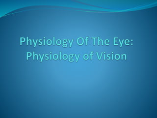 Anatomy and physiology of the eye | PPTX