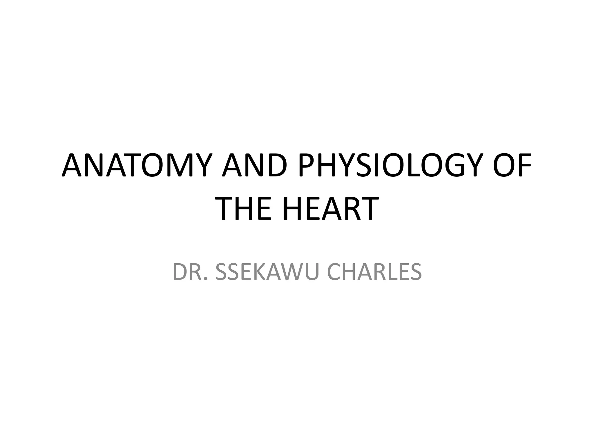 ANATOMY AND PHYSIOLOGY OF THE HEART.pptx