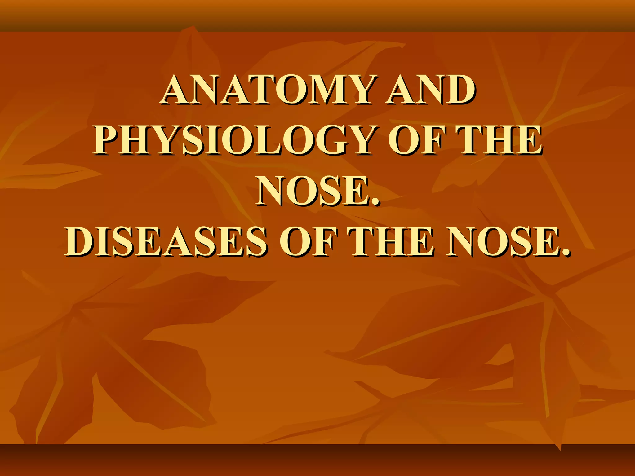 Anatomy and physiology of the nose | PPT