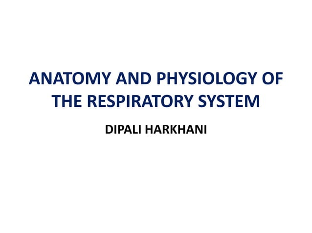 Anatomy and physiology of the respiratory system | PPTX