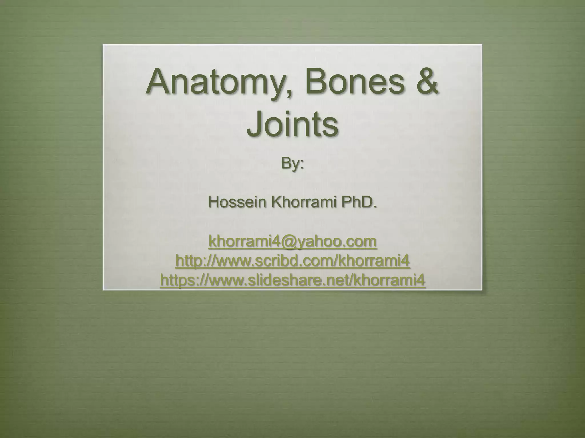 Anatomy, bones And joints | PPTX