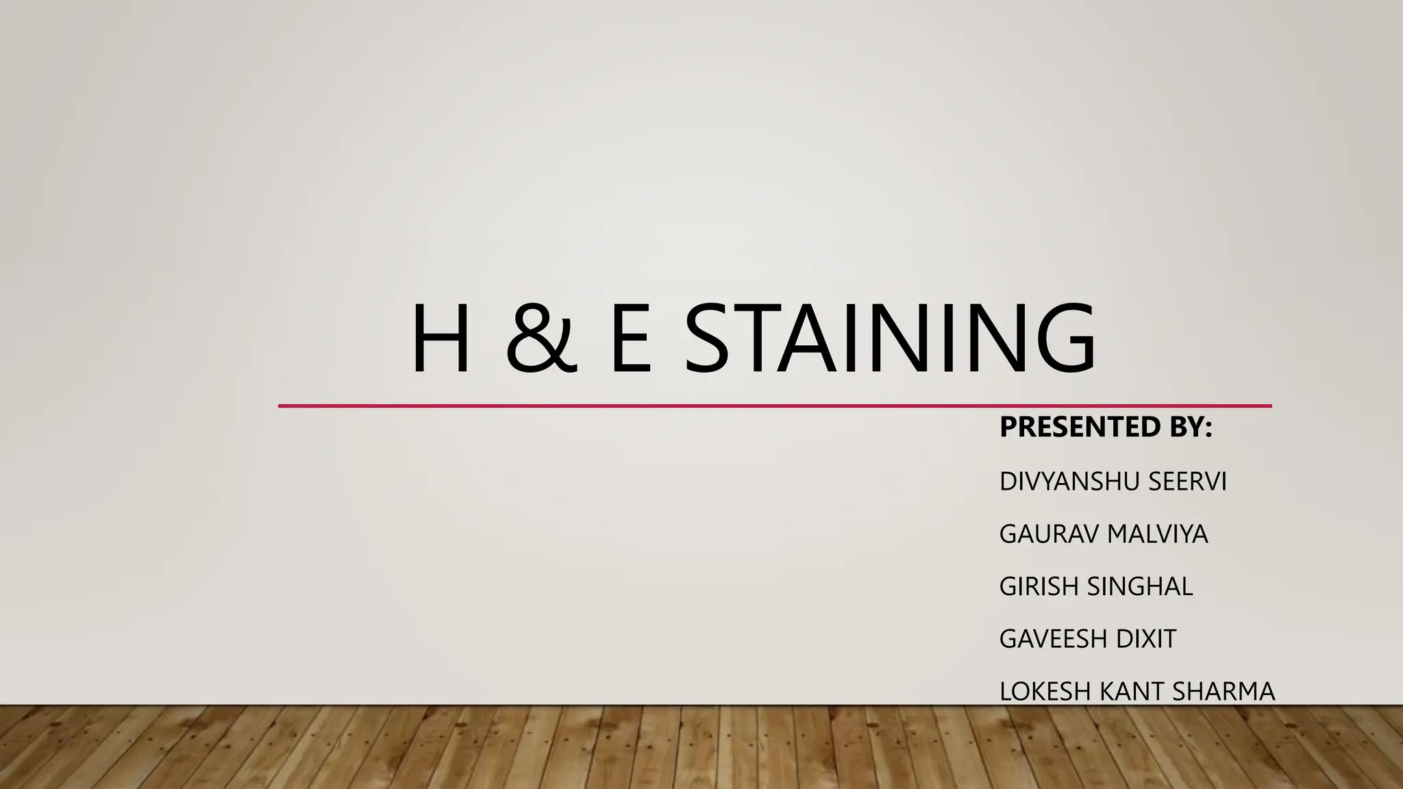 ANATOMY ELECTIVE HAEMAATOXYLIN AND EOSIN | PPT