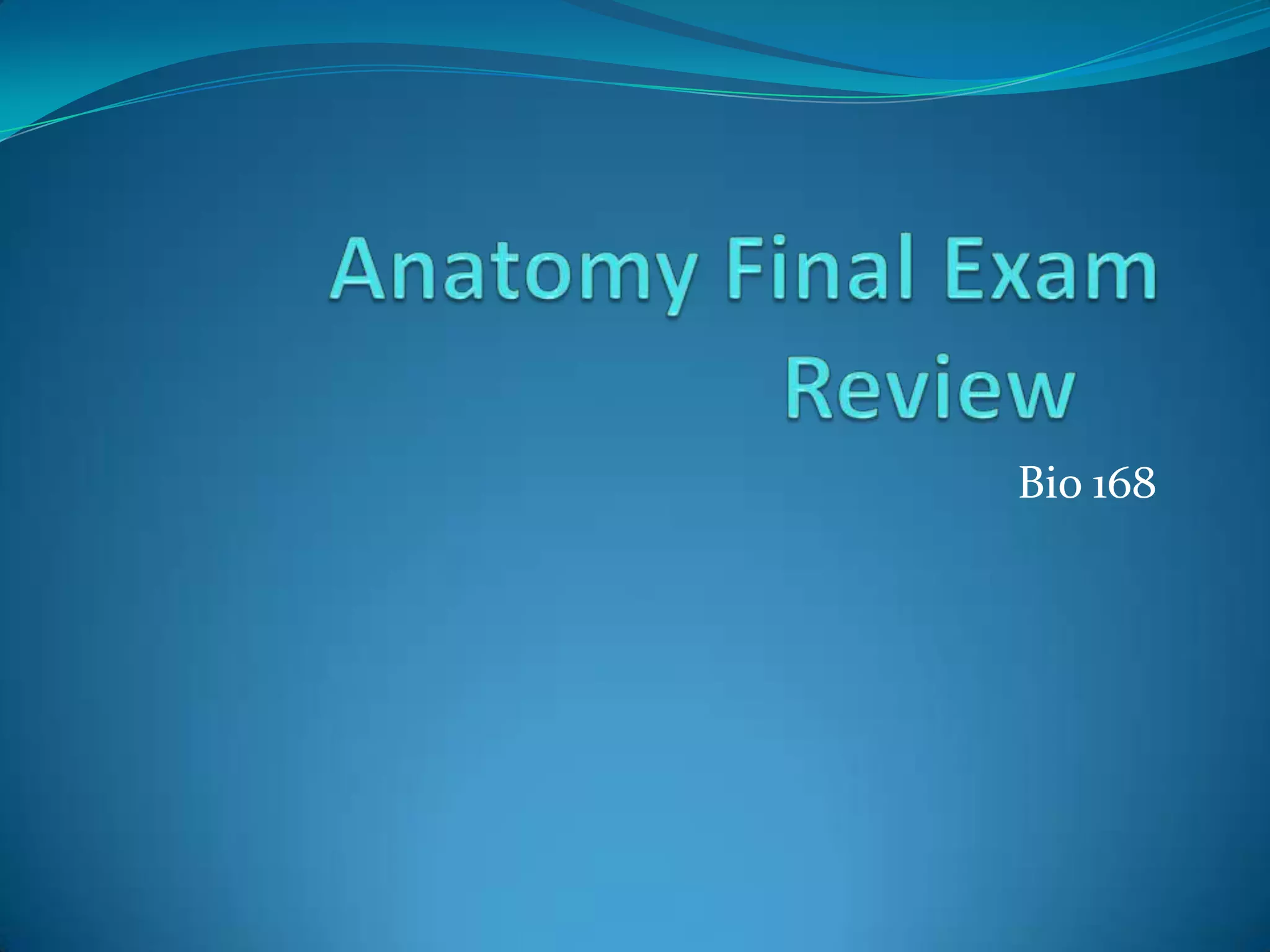 Anatomy Final Exam Review | PPT