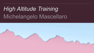 Anatomy I - Presentation.pptx High altitude training | PPTX