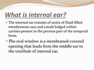 Anatomy internal ear | PPTX