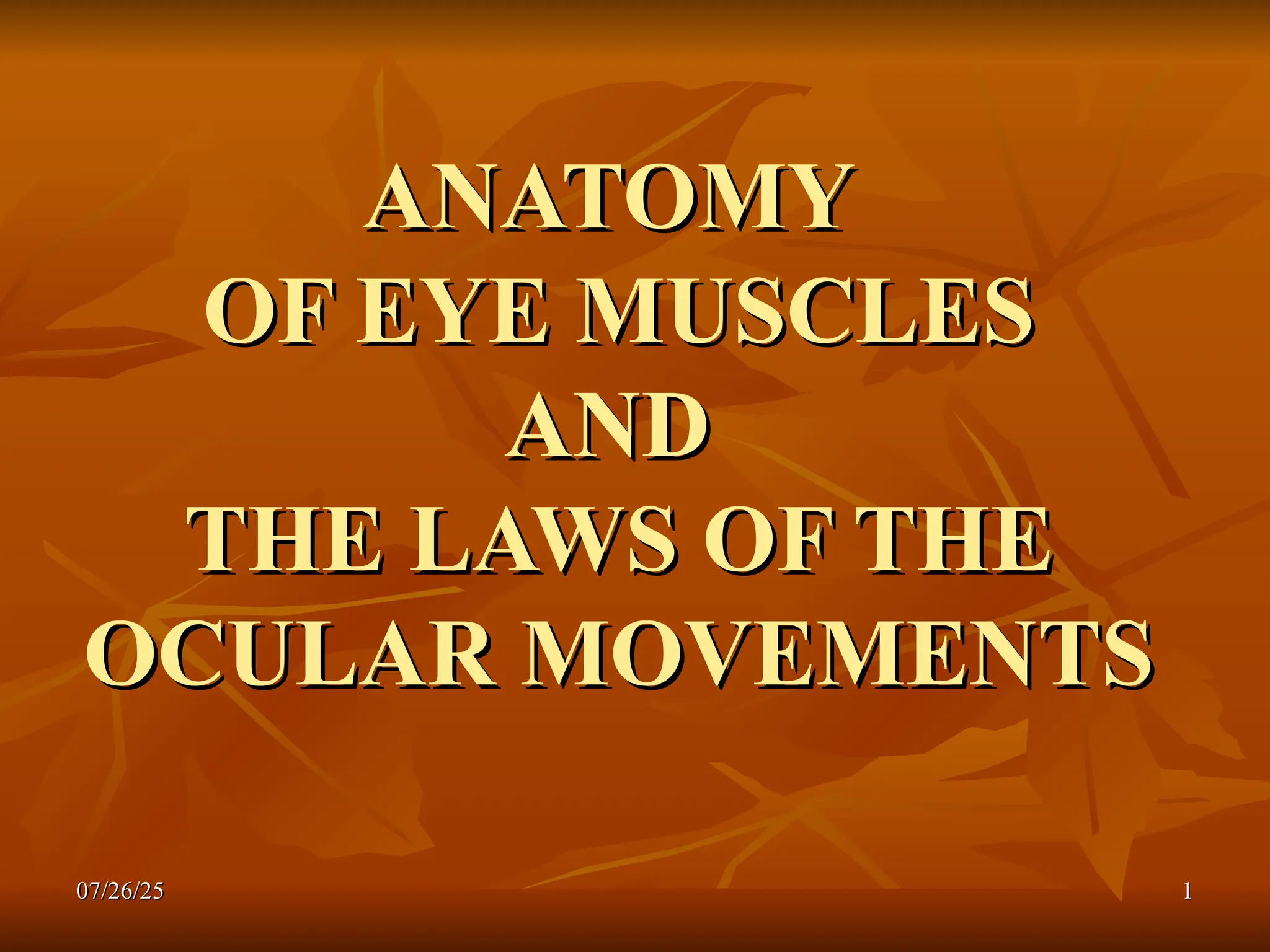 ANATOMY & LAWS of OCULAR MOVEMENT SIMPLIFIED FOR UNDERGRADUATES.ppt