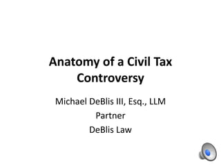 Anatomy of a Civil Tax Controversy | PPTX