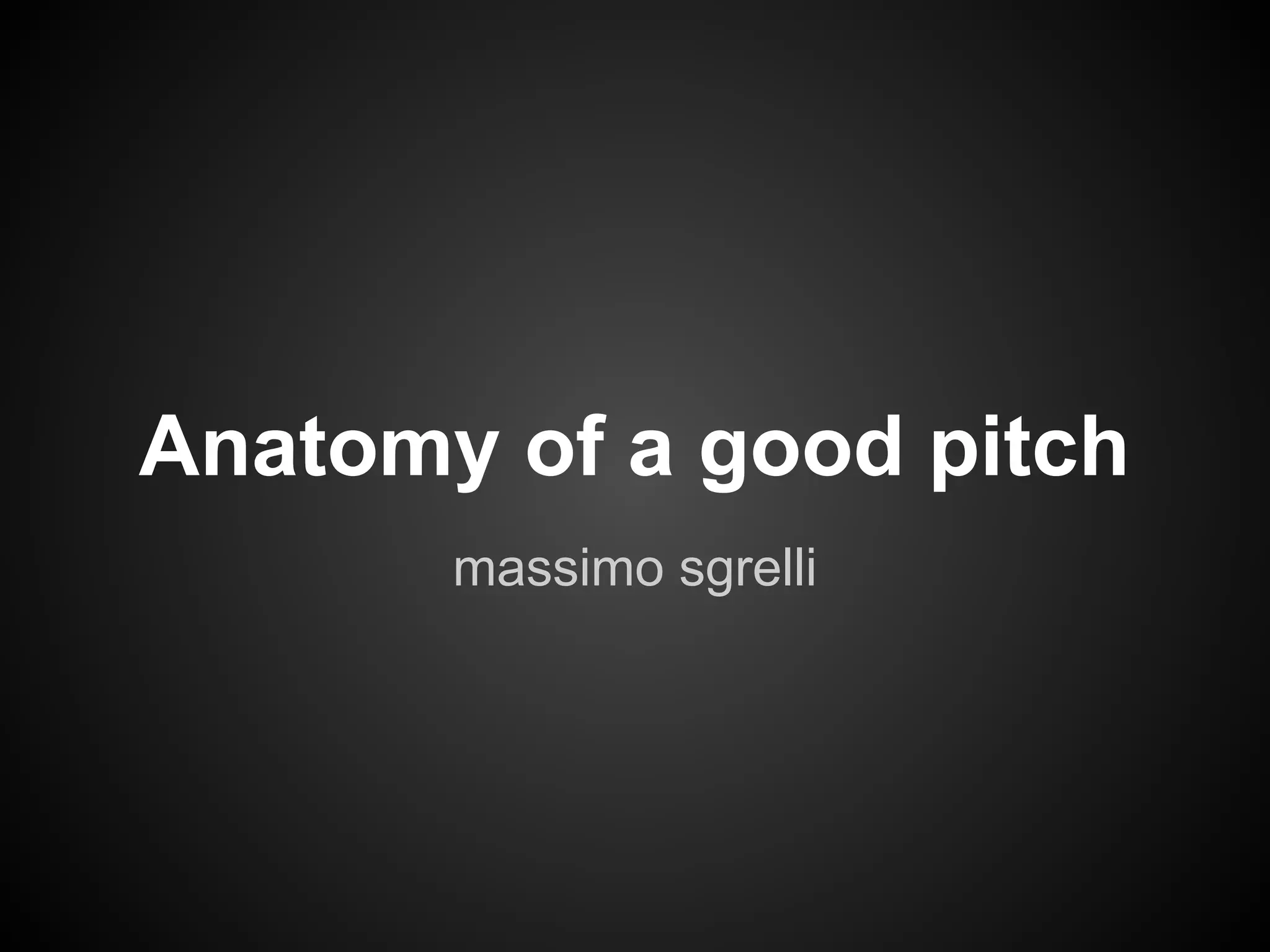 Anatomy of a good pitch | PPT