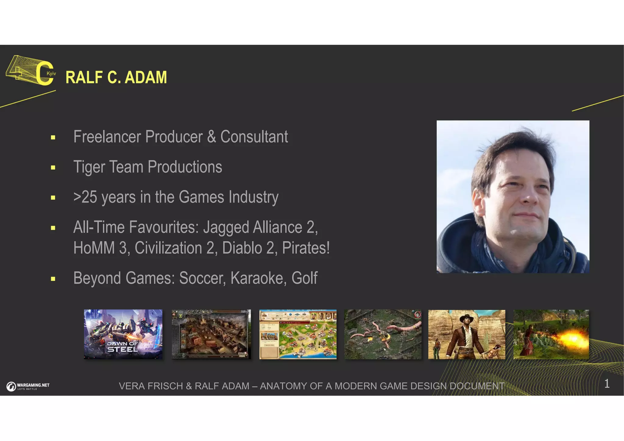Anatomy of a Modern Game design Document - Ralf Adam, Vera Frisch - 4C:Kyiv | PDF