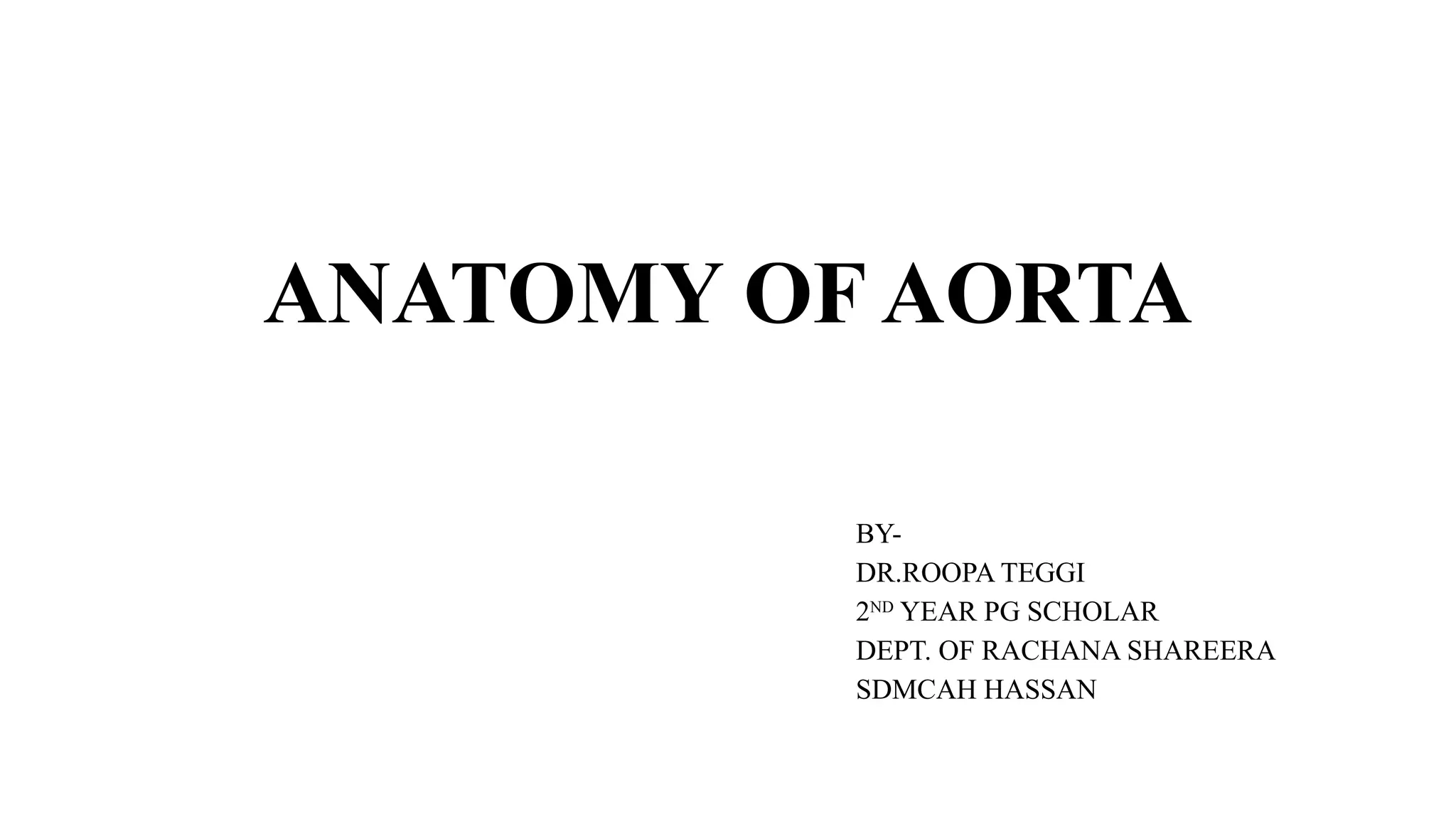 Anatomy of Aorta and its Divisions with its applied anatomy | PPTX