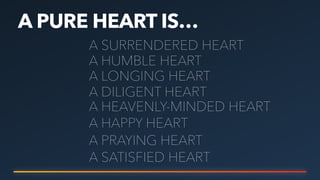 Anatomy of a pure heart | PPT