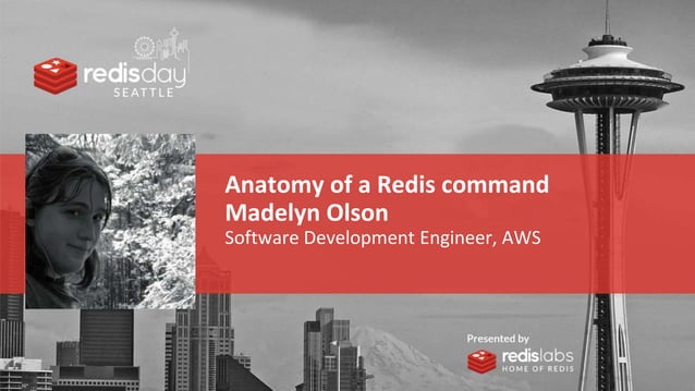 Anatomy of a Redis Command by Madelyn Olson of Amazon Web Services - Redis Day Seattle 2020 | PPT