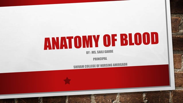 ANATOMY OF BLOOD- RBCs, WBCs & Platelet | PPT
