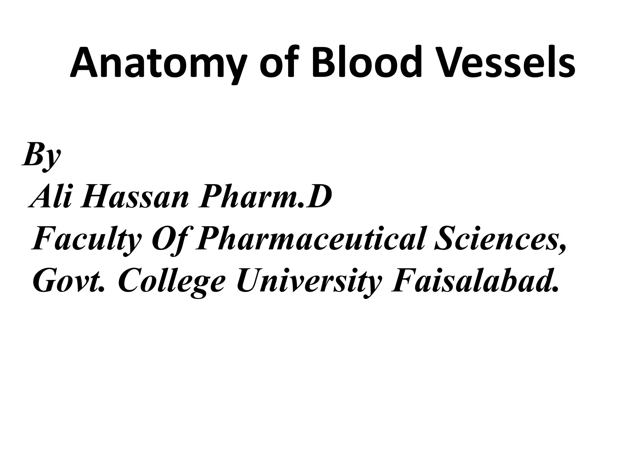 Anatomy of blood vessels ppt | PPTX