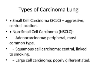 Anatomy_of_Carcinoma_Lung. Describing various types of lung cancer | PPTX
