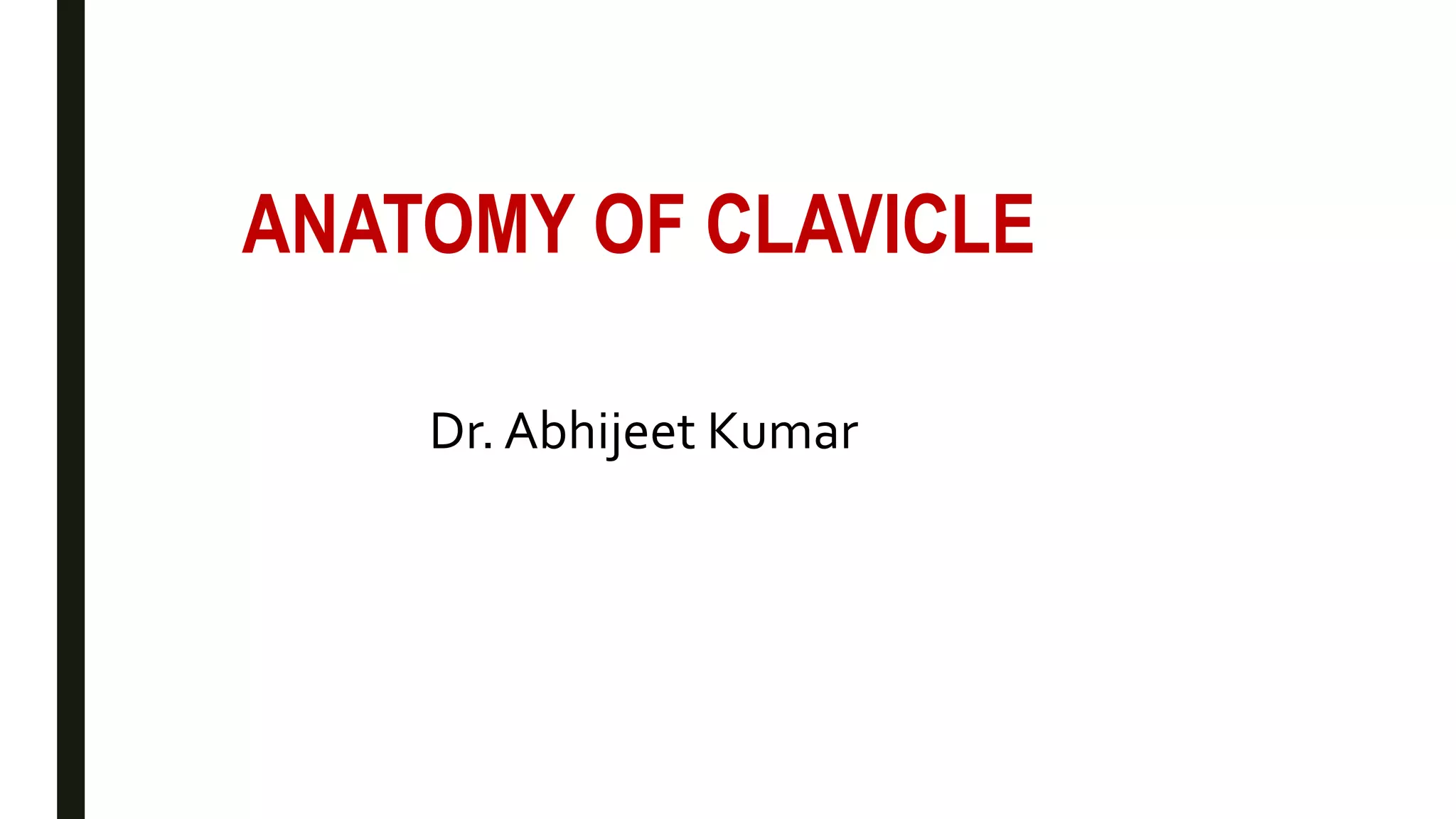 Anatomy Of Clavicle Normal copy (1) (1).pptx