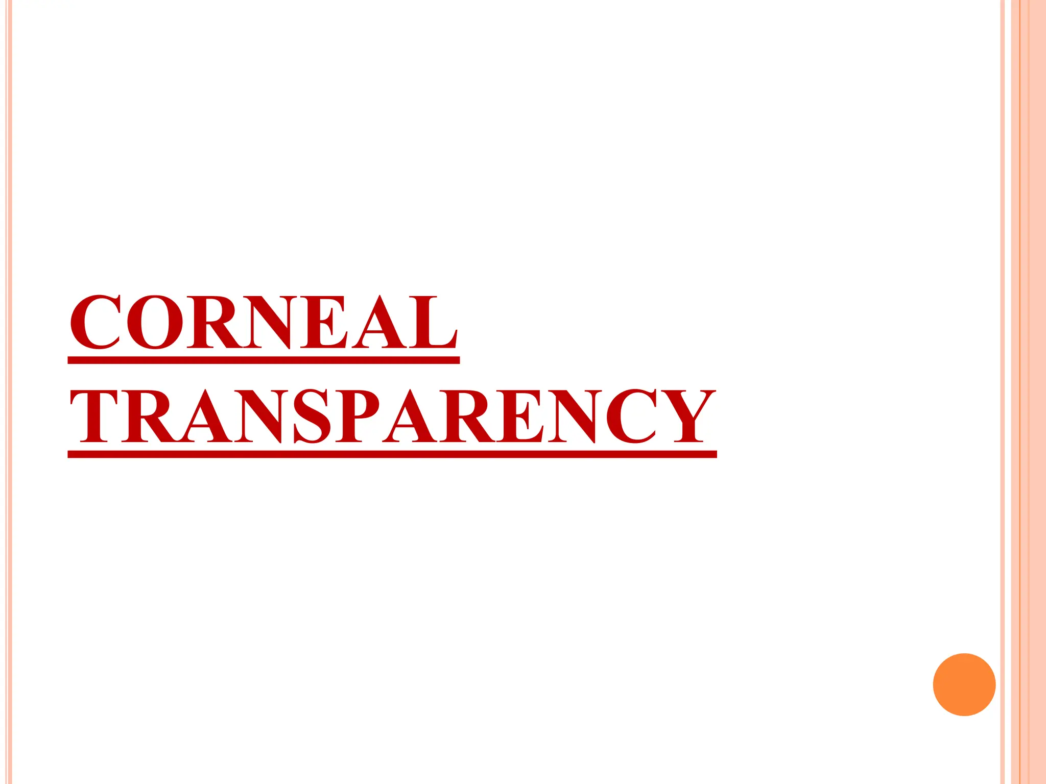 ANATOMY OF CORNEA AND MAINTENANCE OF CORNEAL TRANSPARENCY-1.pptx