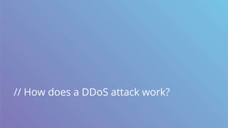 Anatomy of DDoS - Builderscon Tokyo 2017 | PPTX