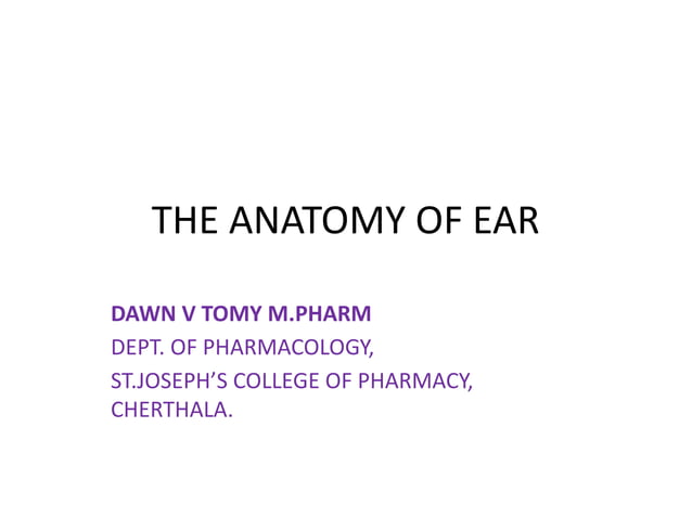ANATOMY OF EAR WITH DIAGRAMS SHOWING STRUCTURES.pptx