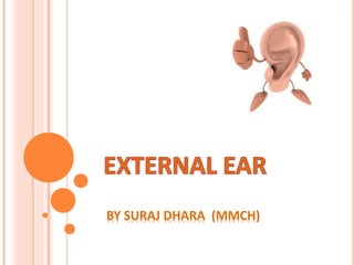 ANATOMY OF EXTERNAL EAR | PPTX