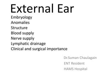 Anatomy of external ear, embryology and clinical significance | PPTX