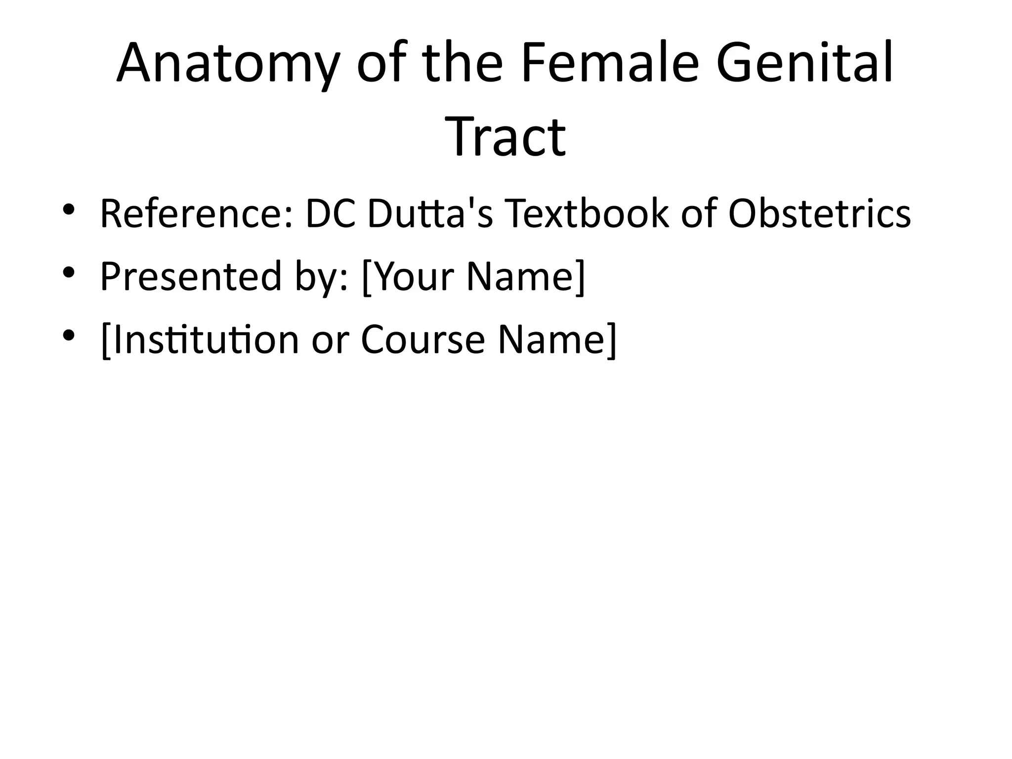 Anatomy_of_Female_Genital_Tract_DC_Dutta.pptx