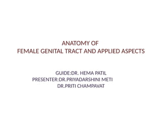 Anatomy and applied aspects of Female genital tract | PPTX