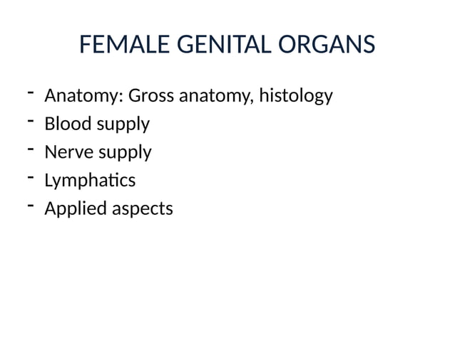 Anatomy and applied aspects of Female genital tract | PPTX
