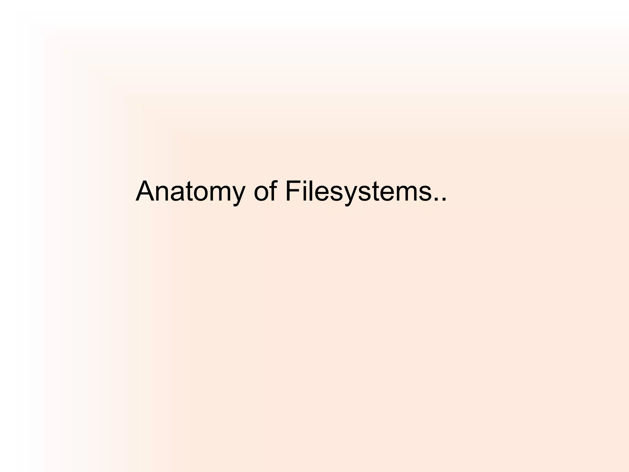 Anatomy of file_system | PPTX