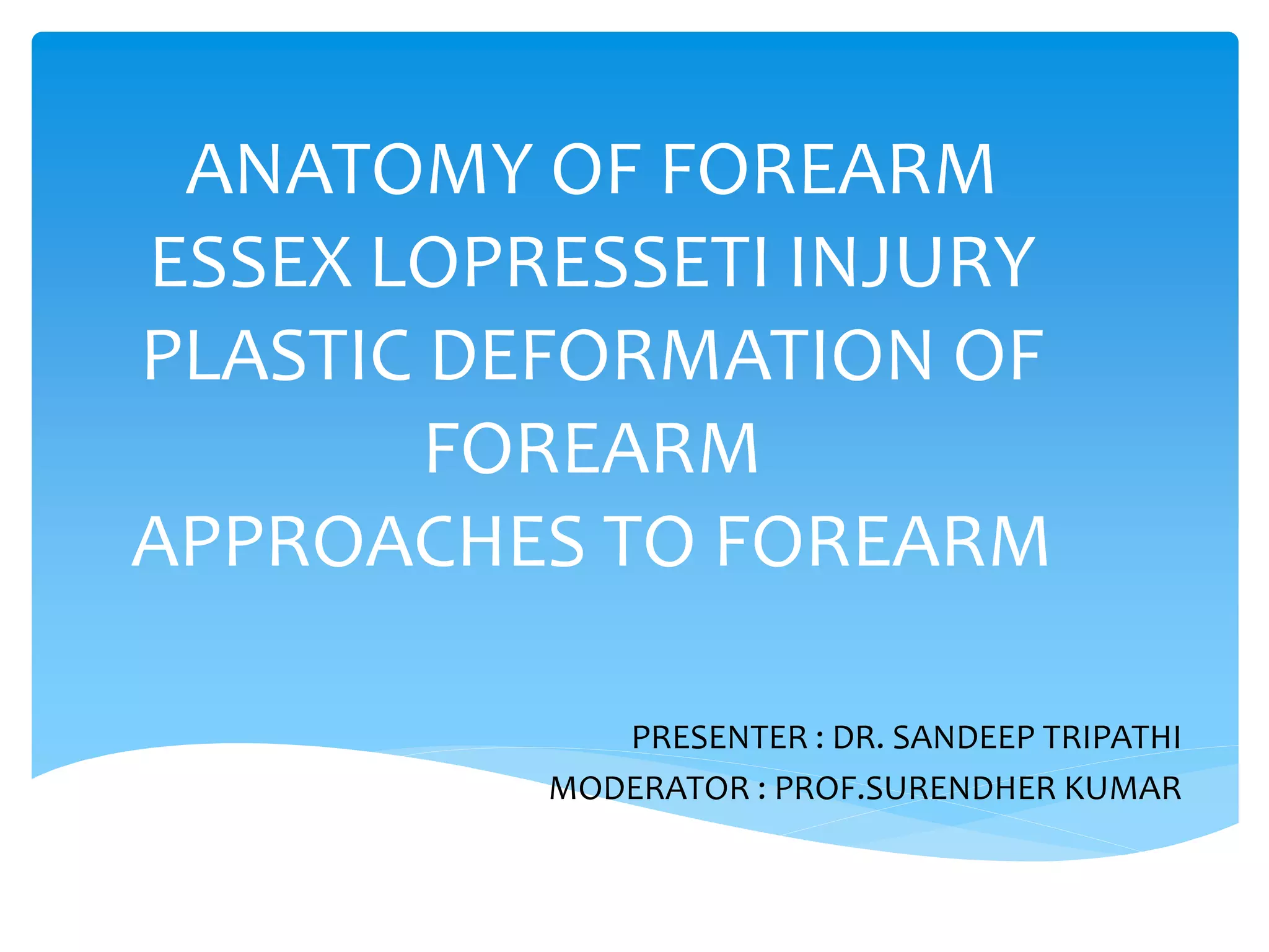 Anatomy of forearm | PPTX