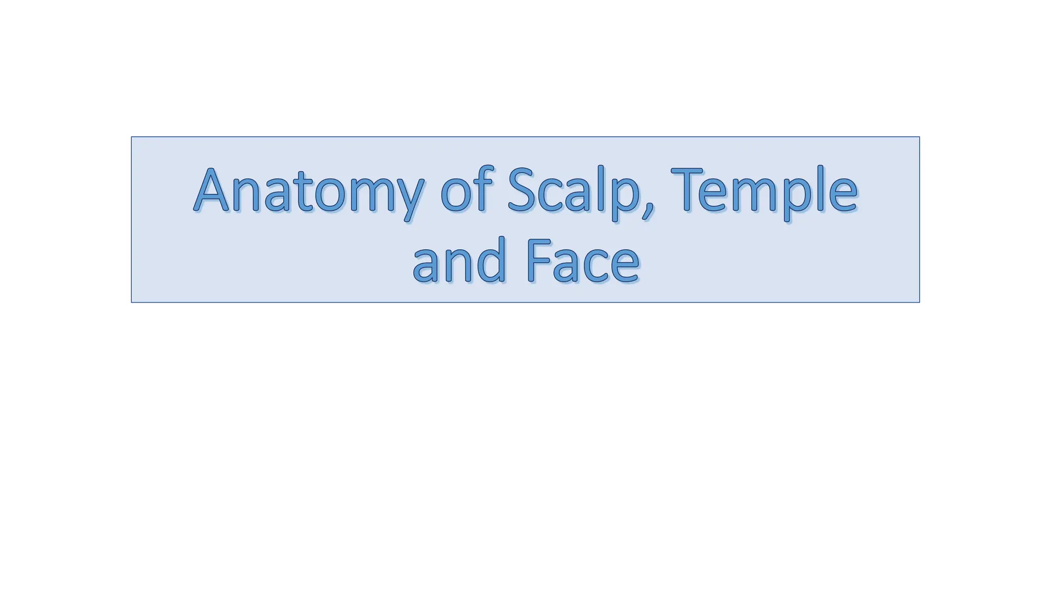 anatomy of scalp, temple and face - Copy.pptx | Death, Injury, or ...