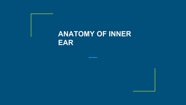 Anatomy of inner ear.pptx