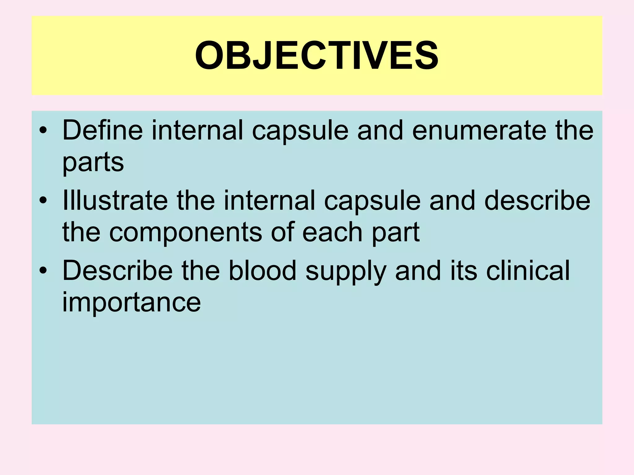 Anatomy of internal capsule | PPT