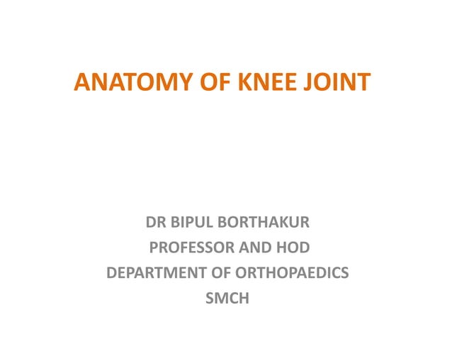Anatomy of knee joint | PPTX