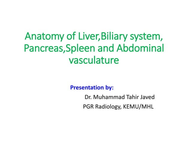 Anatomy of liver, spleen , pancreas(radiological) | PPTX | Medical Health