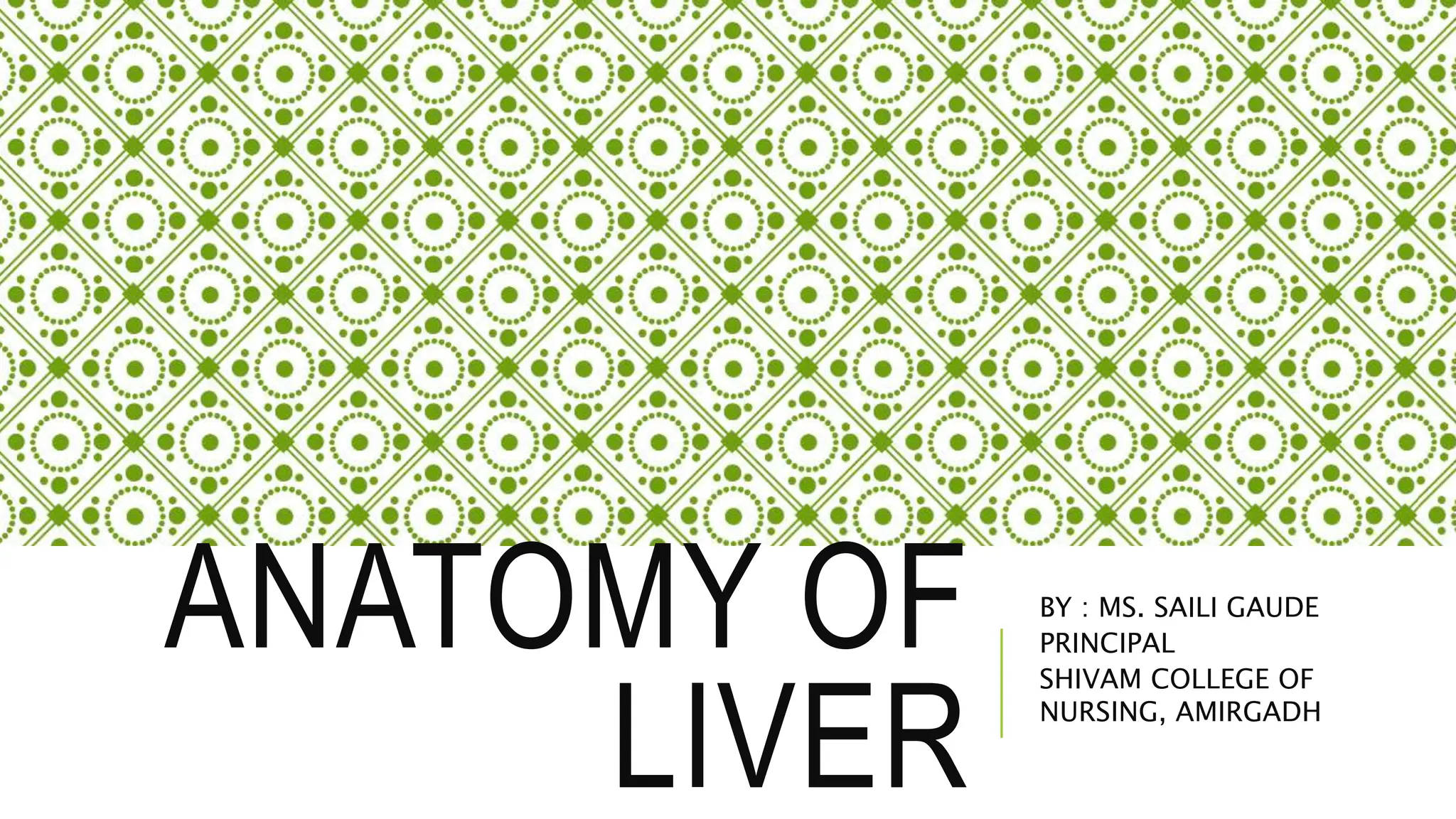 ANATOMY AND PHYSIOLOGY OF LIVER.pptx