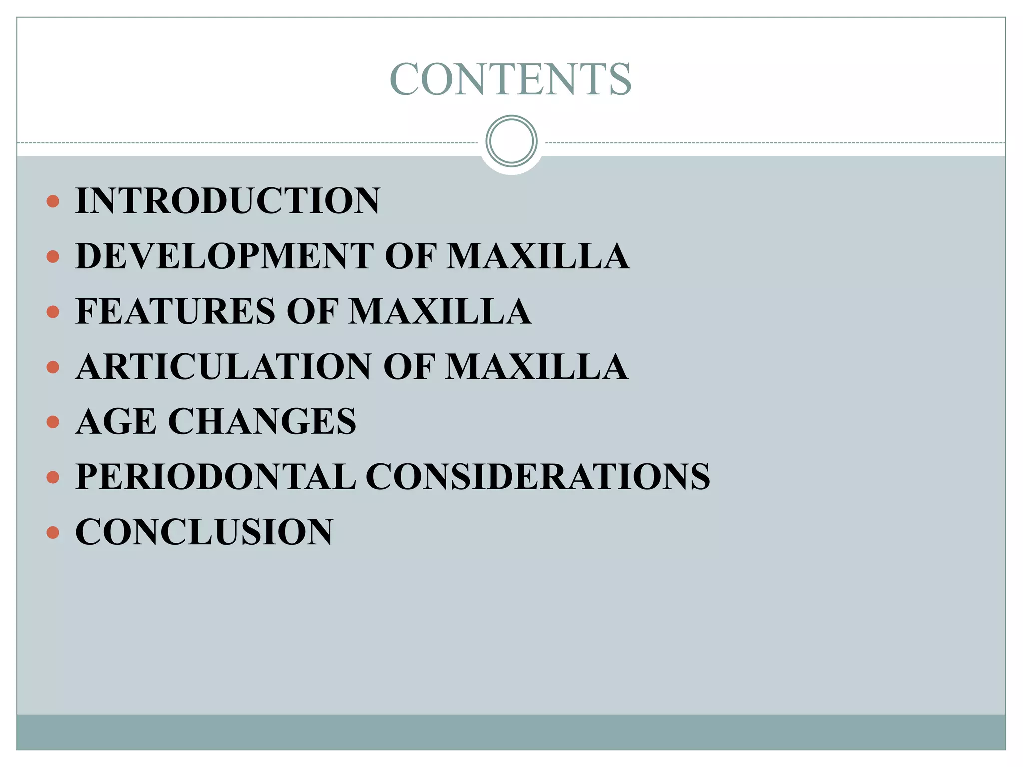 Anatomy of maxilla and its development | PPTX