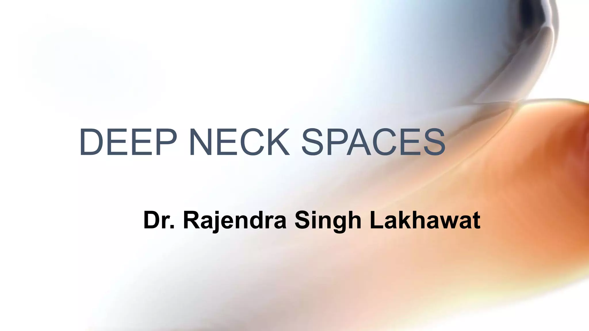 Anatomy of deep neck spaces | PPTX