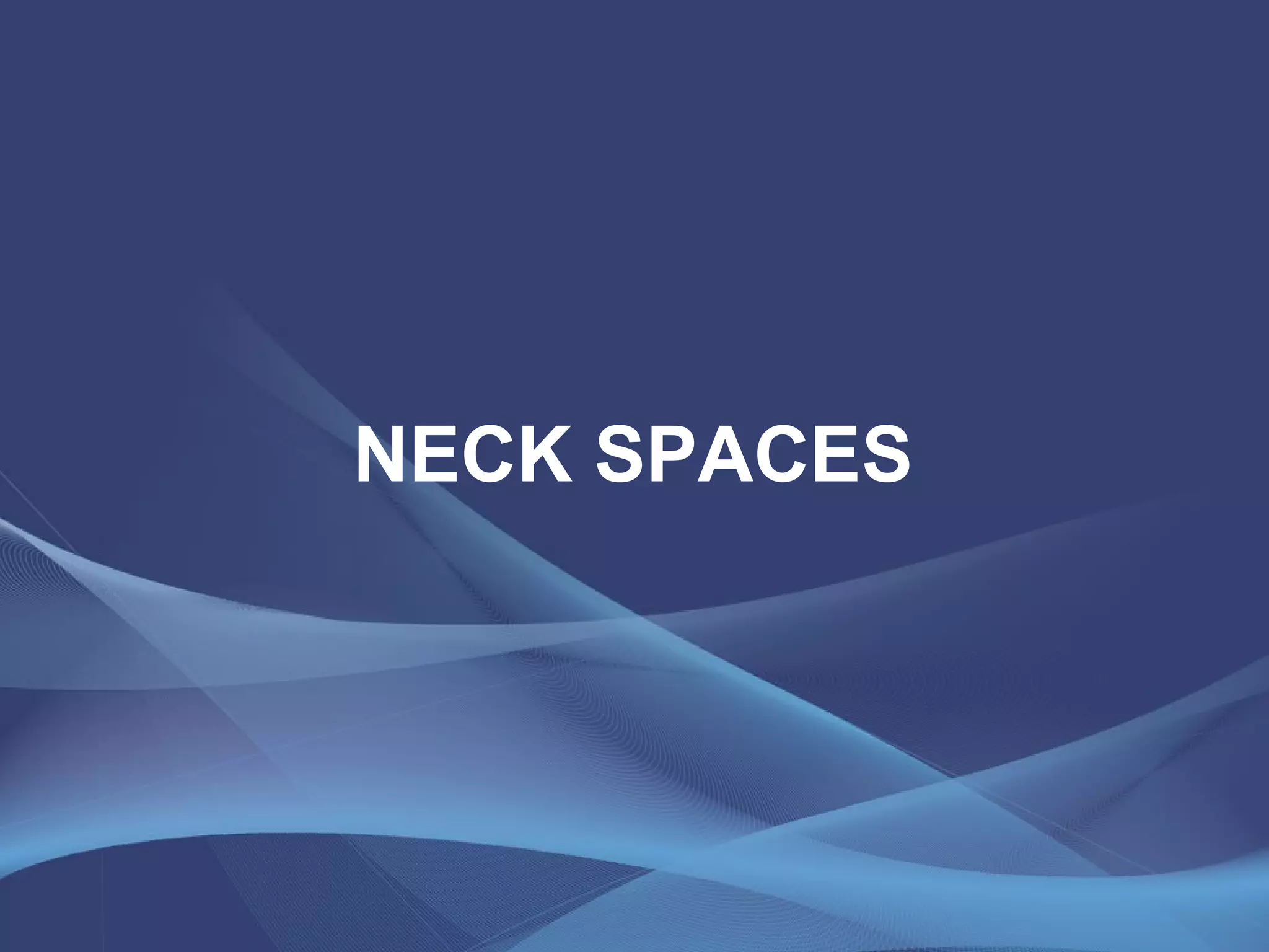 Anatomy of neck spaces and levels of cervical | PPT